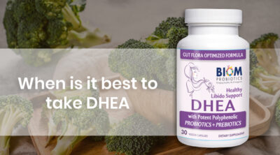 When is it best to take DHEA – morning or night? - Biom Probiotics