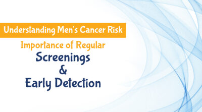 Men's Health: Cancer Detection through Regular Screenings