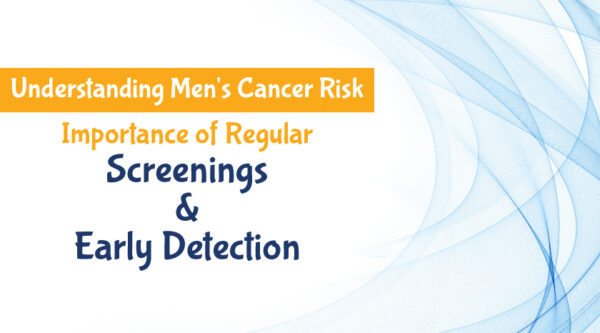 Men's Health: Cancer Detection through Regular Screenings